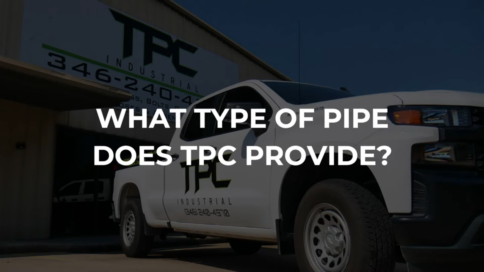 What Type Of Pipe Does TPC Provide? - TPC Industrial