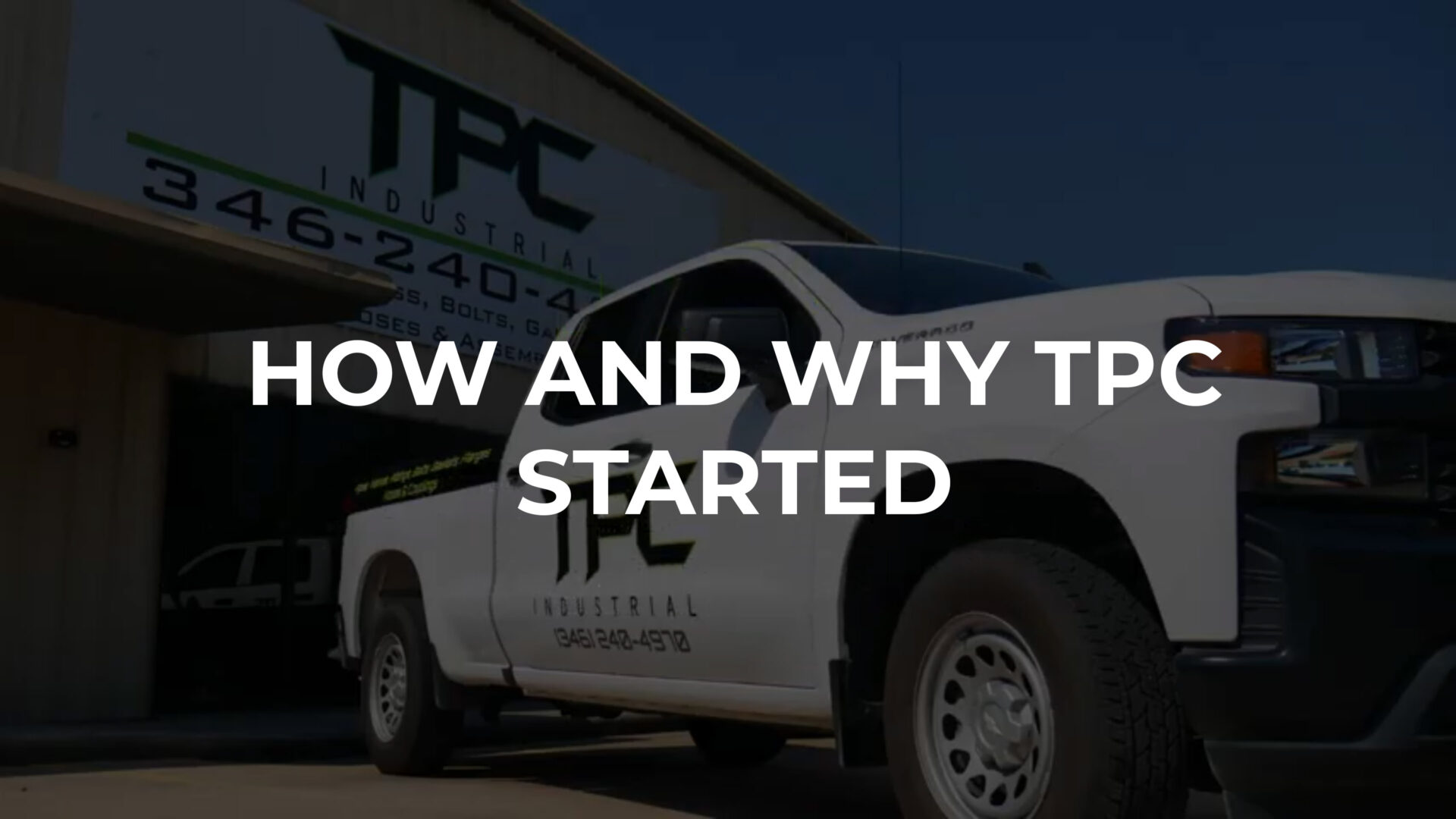 How And Why TPC Started - TPC Industrial